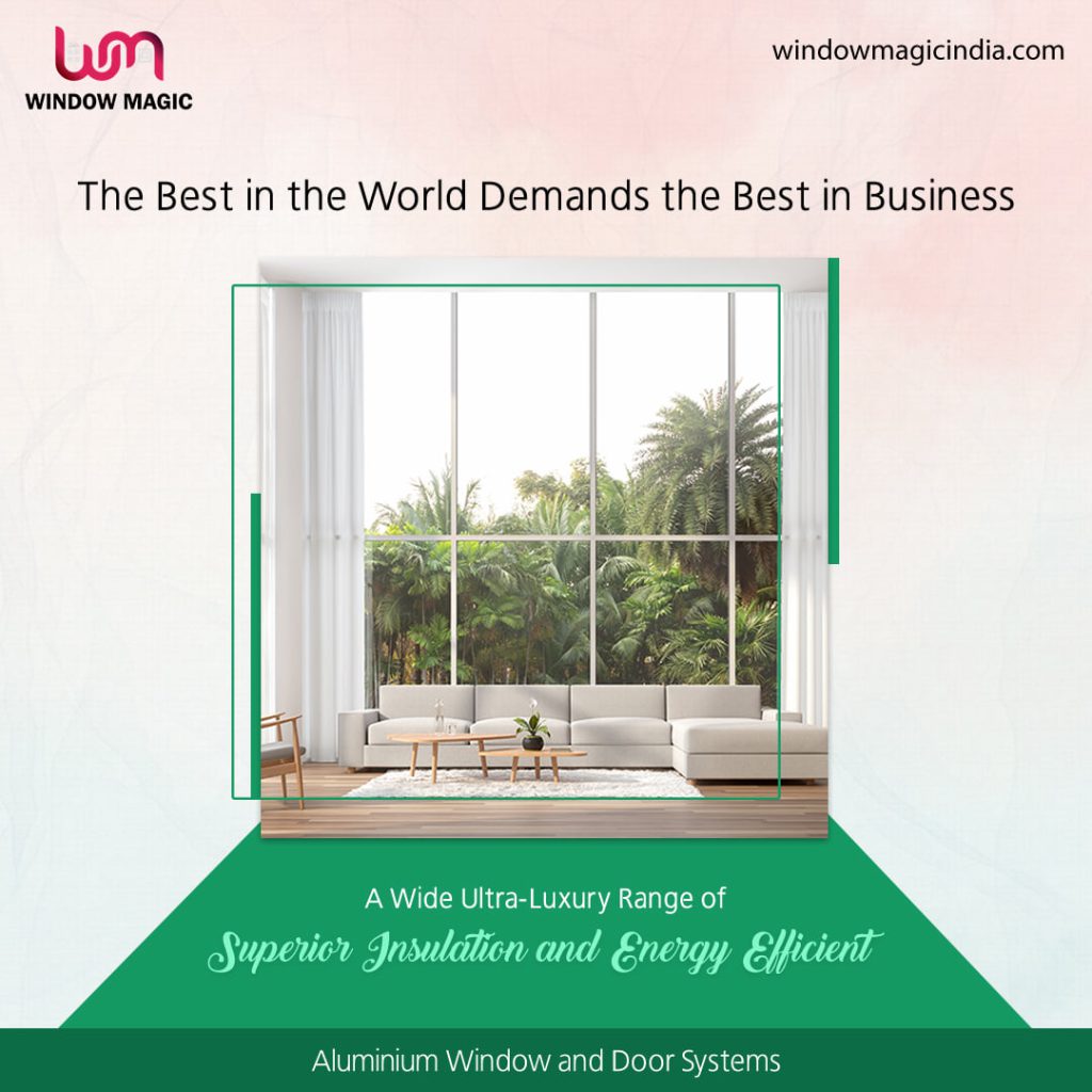 Add Elegance to Your Interiors with Aluminium Windows – Window Magic India